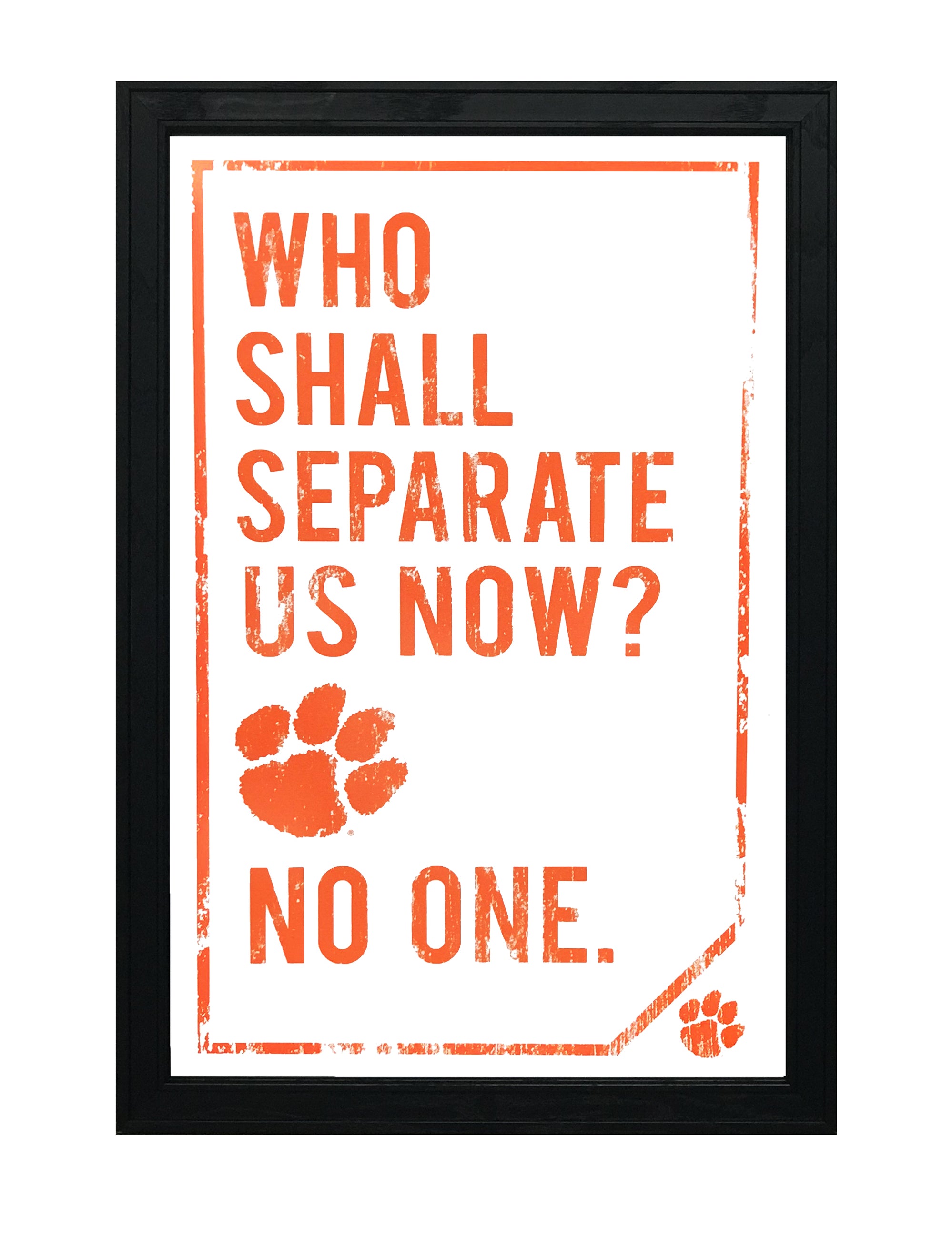 Limited Edition Clemson Tigers "Who Shall Separate Us Now" Poster Art ...